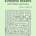 Endless Mazes 100 Maze Puzzle Printable Book Medium Maze Puzzles for ...