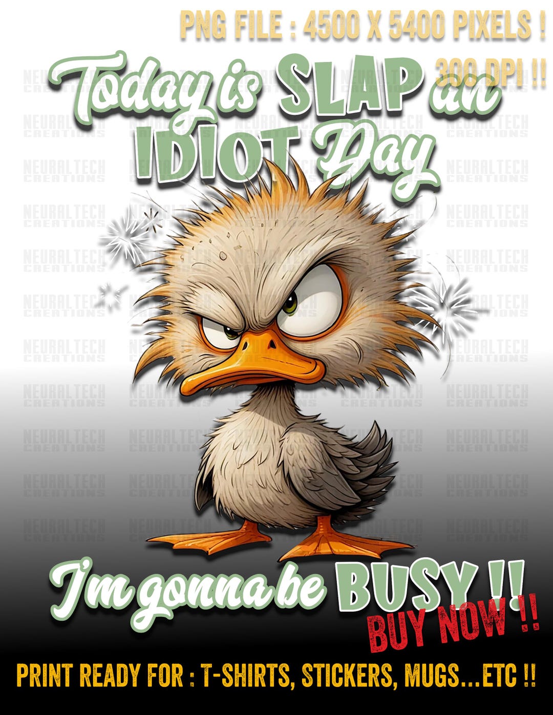 Today is Slap an Idiot Day PNG, Sublimation Design, Angry Duck, Funny ...