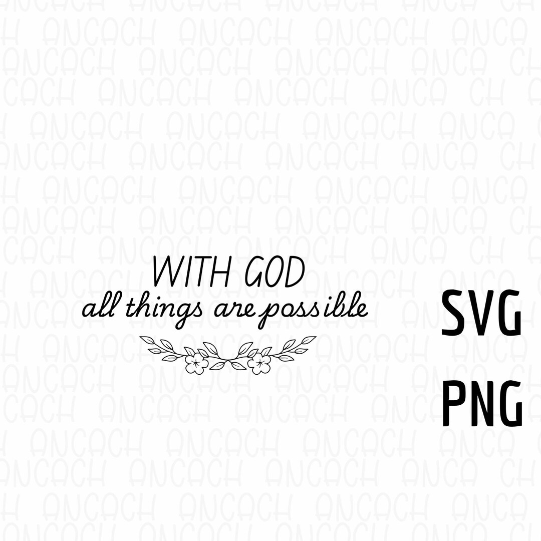 With God All Things Are Possible | Svg | Png | Digital Download ...