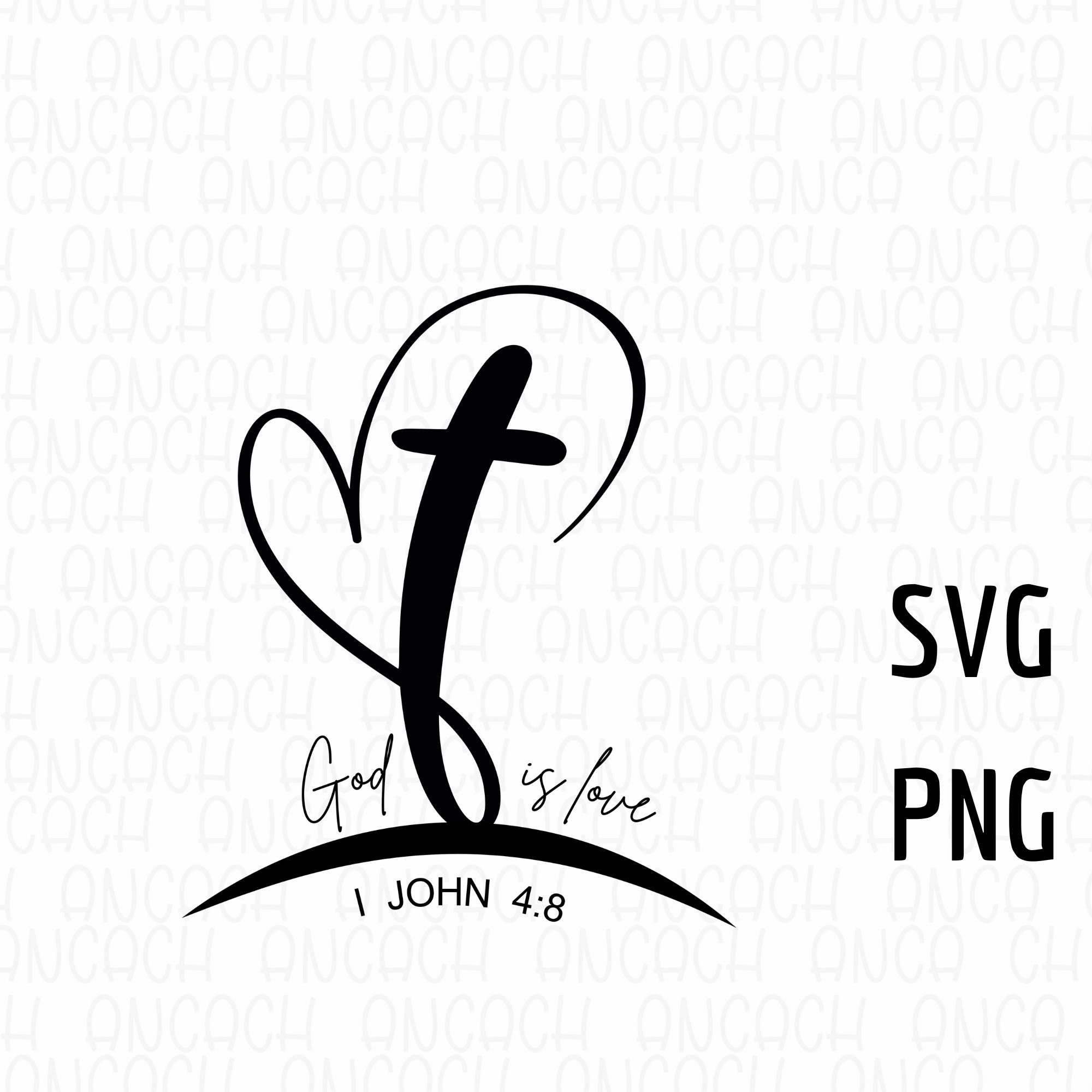 God is Love 1 John 4:8 | Svg | Png | Christian Svg Bundle ...