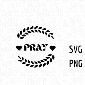 Pray Svg Png Digital Download Christian Svg Inspirational Svg Jesus ...