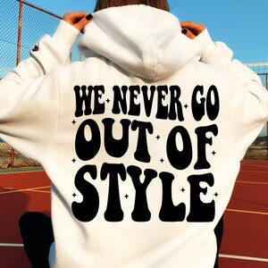 We Never Go Out of Style SVG, Taylor Svg, Funny Svg,trendy SVG, Groovy ...