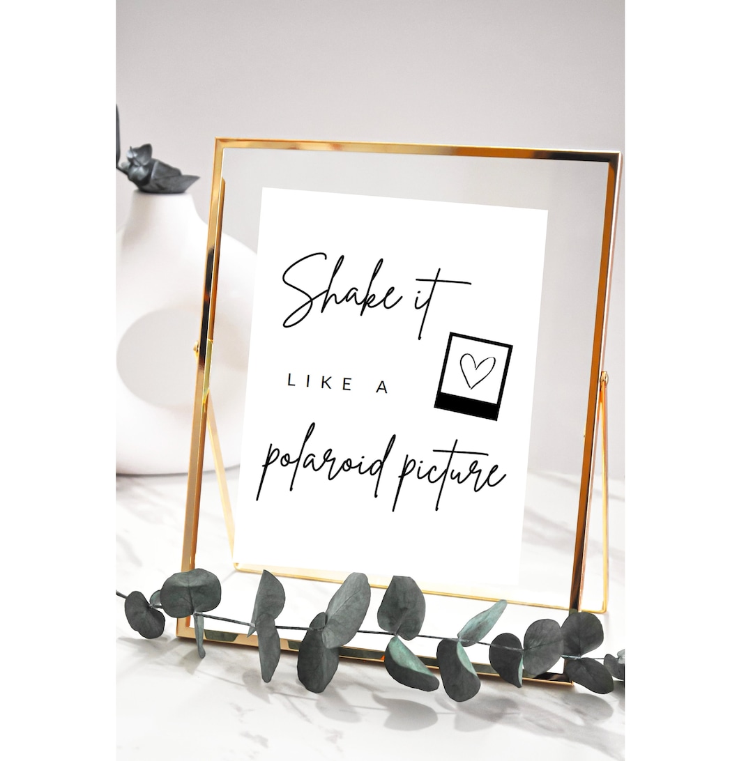 Shake It Like A Polaroid Picture Sign - Minimalist, Weddings, Events ...