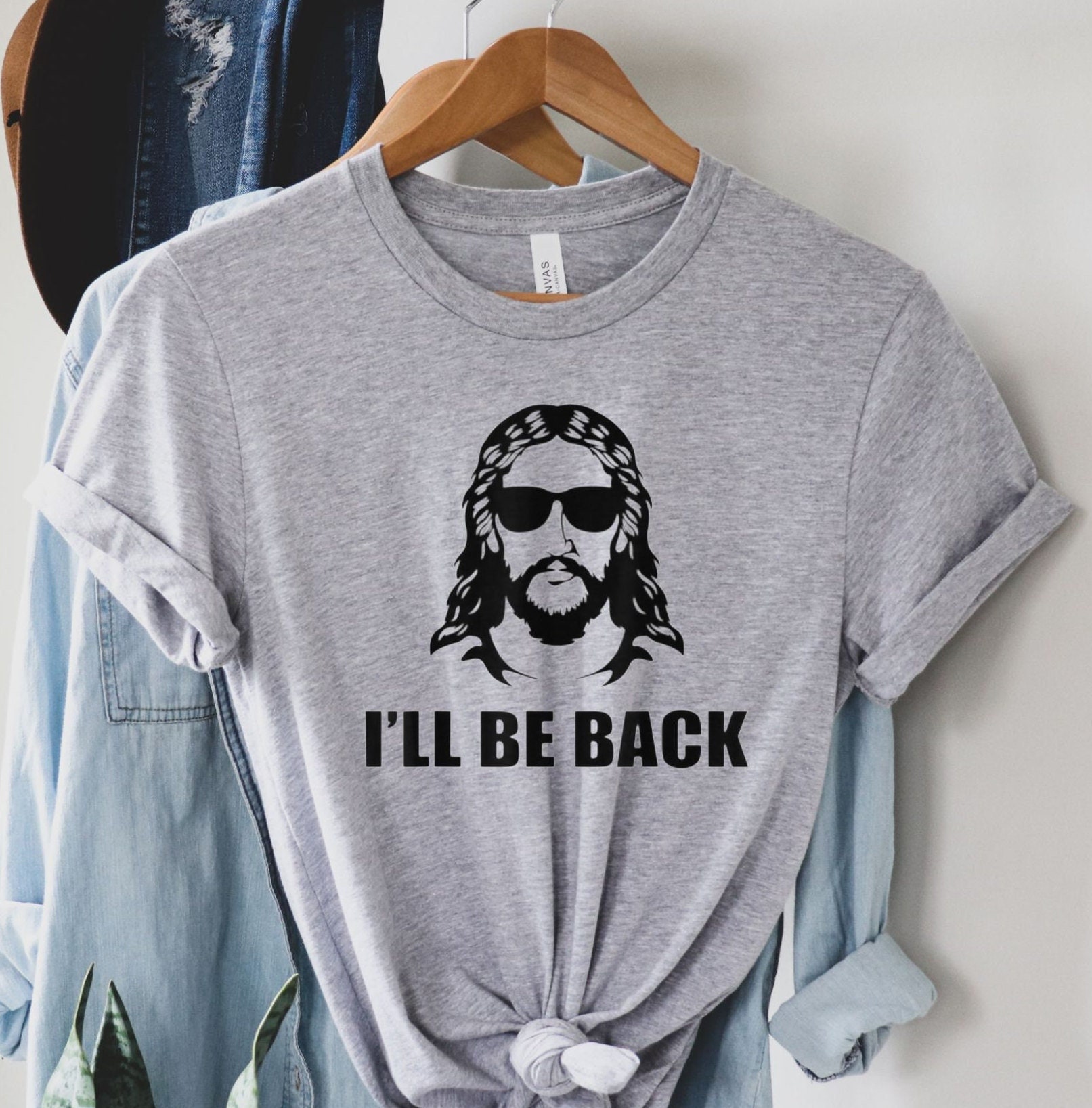 I'll Be Back Shirt, Jesus Shirt, Funny Jesus Shirt, Graphic Tee, Gift ...