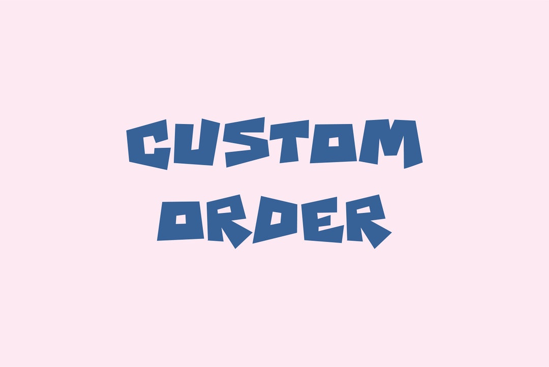 Custom Order Add-on - Combine With Product You Are Requesting ...