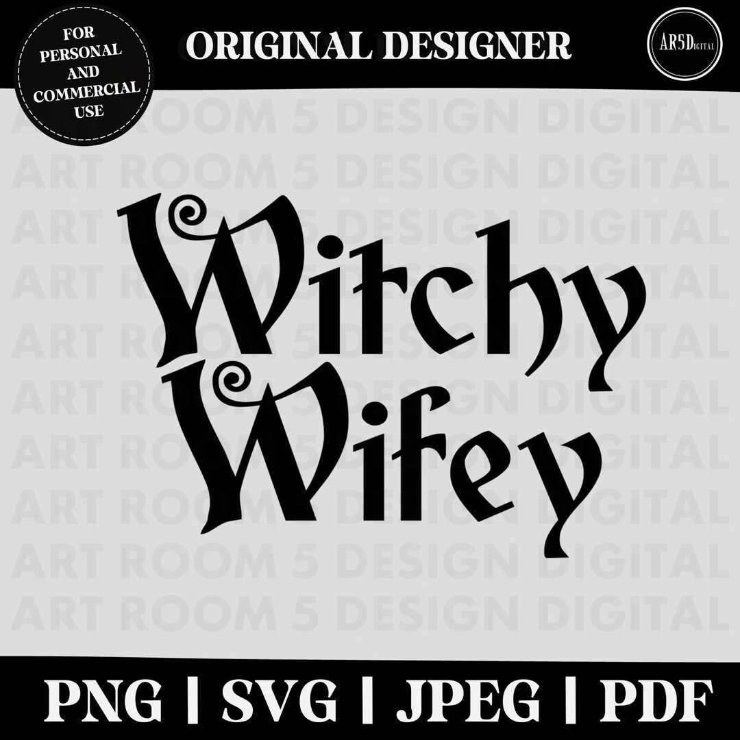 Witchy Wife PNG, Halloween SVG, Halloween File for Cricut or Silhouette ...