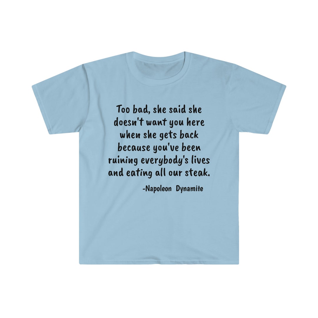 Napoleon Dynamite Quote - Unisex Softstyle T-shirt - Etsy