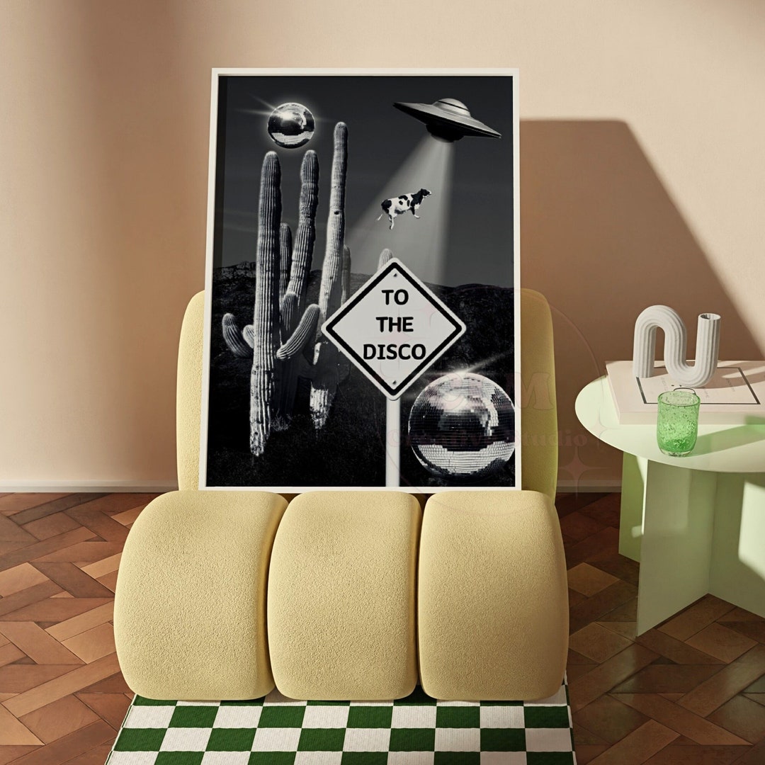 Funky Alien Abduction Poster, to the Disco Desert Sign Prints, Preppy ...