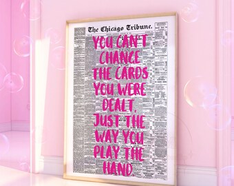 You Cant Change the Cards You Were Dealt Just the Way You Play the Hand ...
