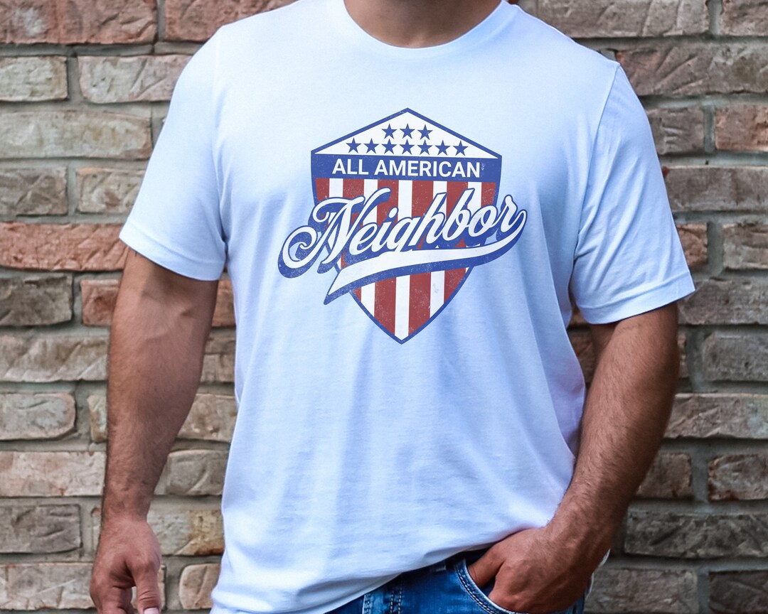 All American Neighbor Shirt, Gift for Friend, Gift for Neighbor, Fourth ...