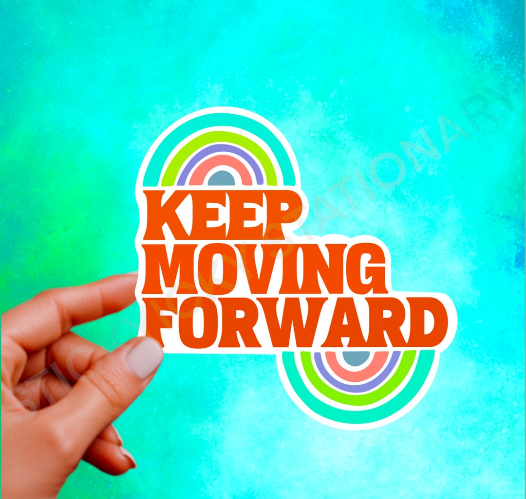 Keep Moving Forward Inspirational Laptop Sticker, Tumbler and Water ...