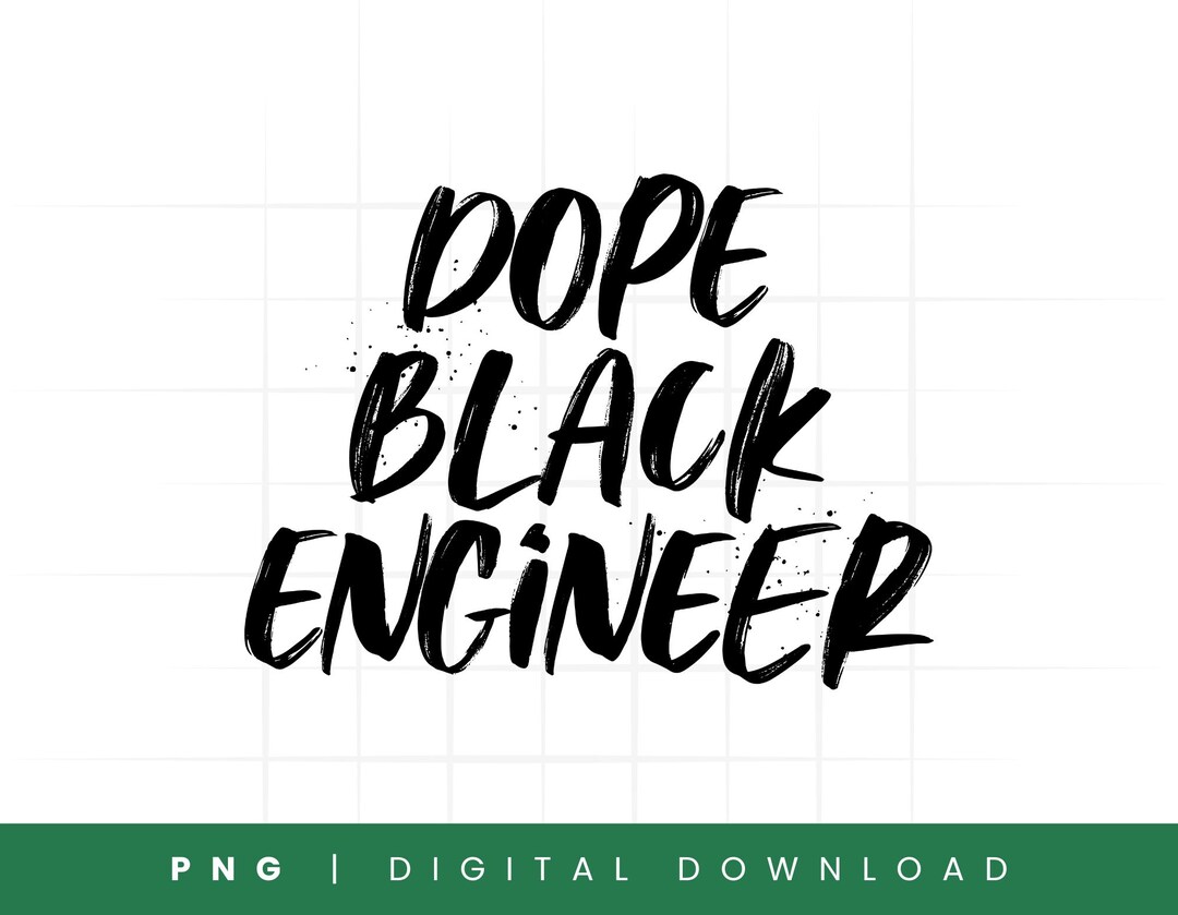 Dope Black Engineer PNG, Black Culture, Black Excellence | Sublimation ...