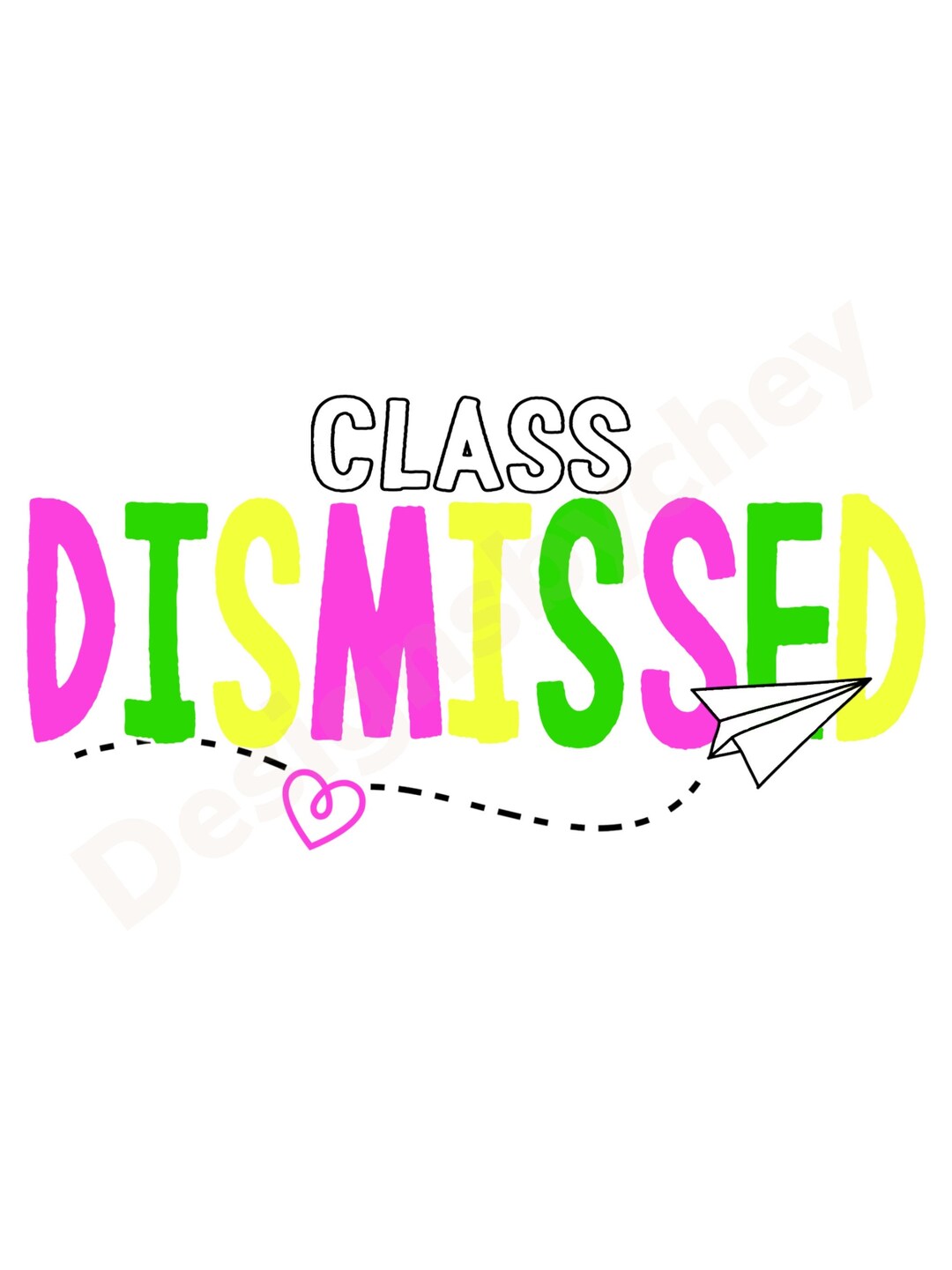 Class Dismissed PNG DIGITAL FILE - Etsy