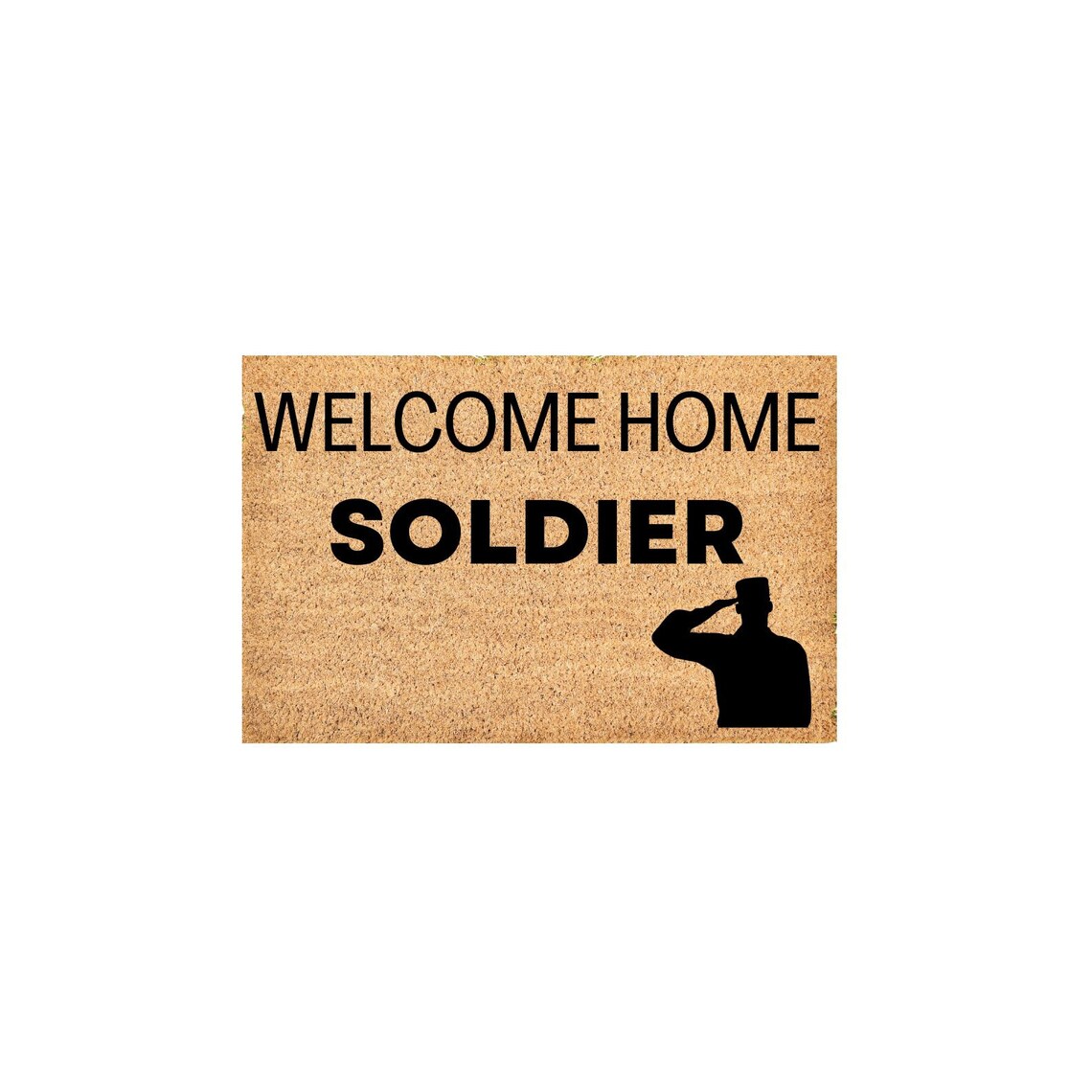 Welcome Home Soldier Doormat, Welcome Home Soldier, Welcome Home Mat ...