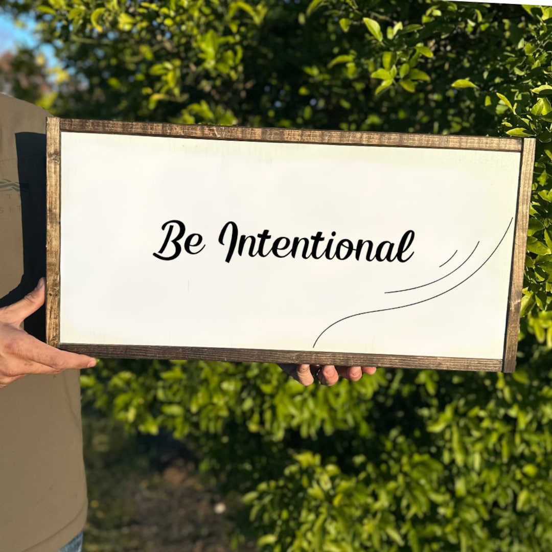 Be Intentional Sign, Sign That Says Be Intentional, Wooden Wall Art ...