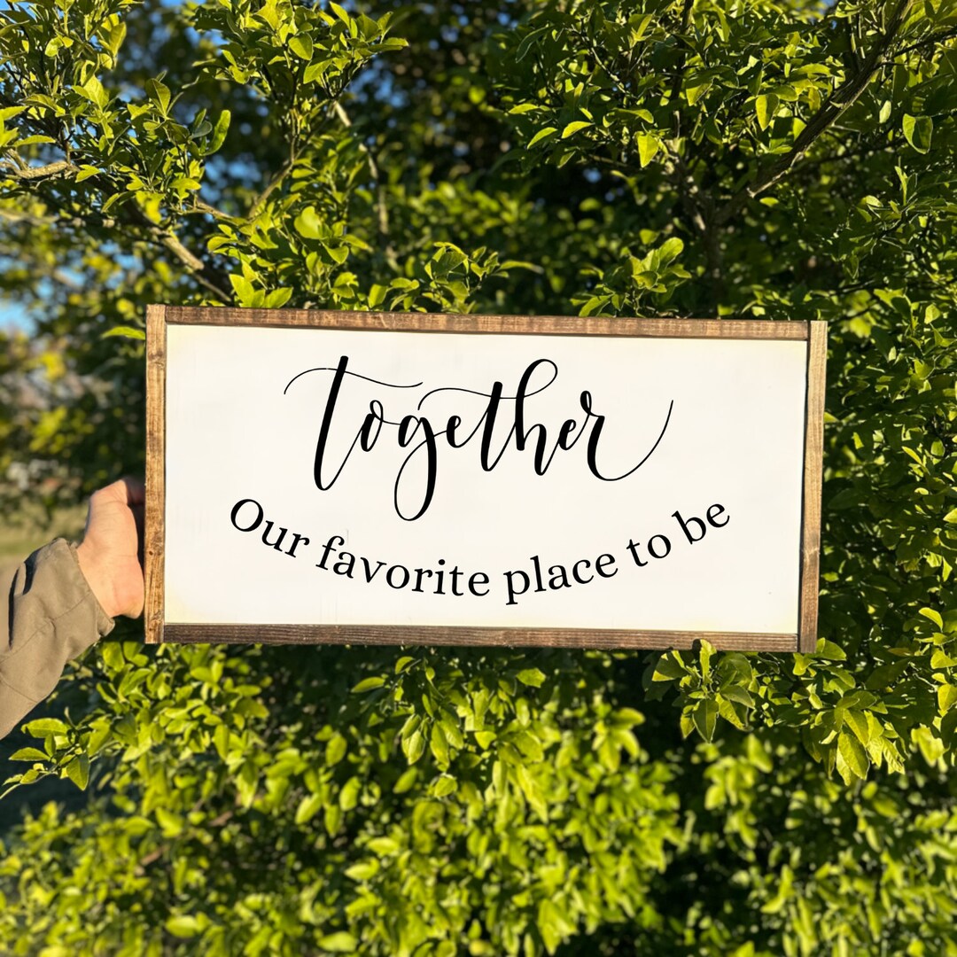 Together Our Favorite Place to Be, Farmhouse Living Room Sign, Master ...