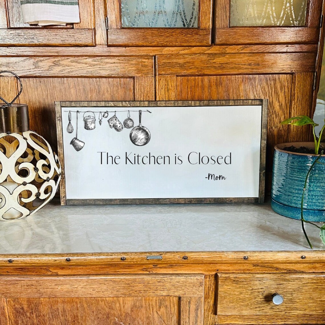 Gift for Mom, the Kitchen is Closed, Sign for Kitchen, Mom Quotes ...