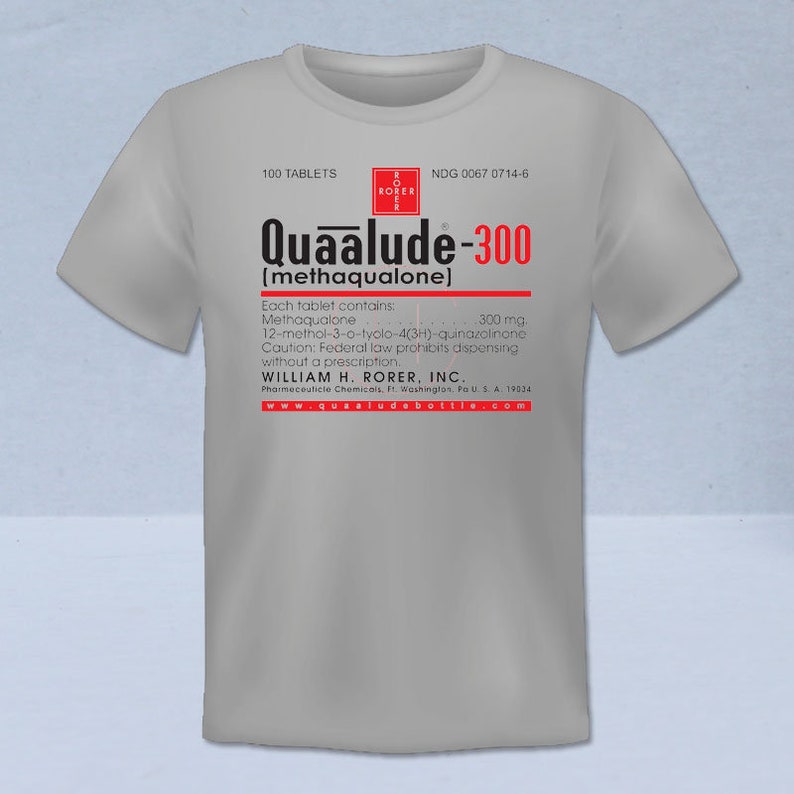 Quaalude Shirt, Methaqualone Shirt, Mandrax Shirt, Ludes Shirt, Top ...
