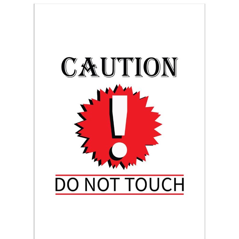 Printable Caution Do Not Touch Sign A4 PDF & JPG for Instant Download ...