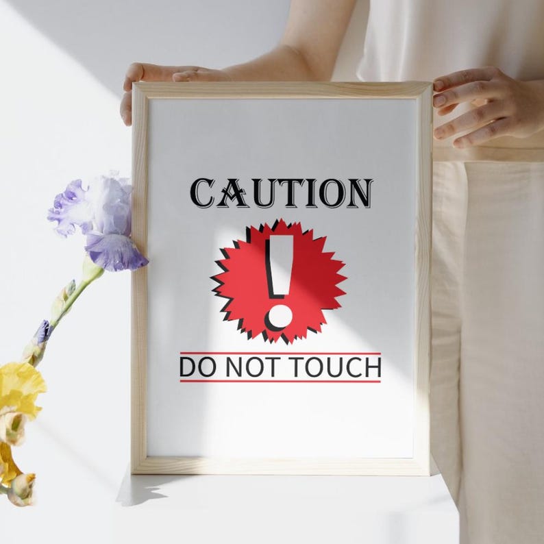 Printable Caution Do Not Touch Sign A4 PDF & JPG for Instant Download ...