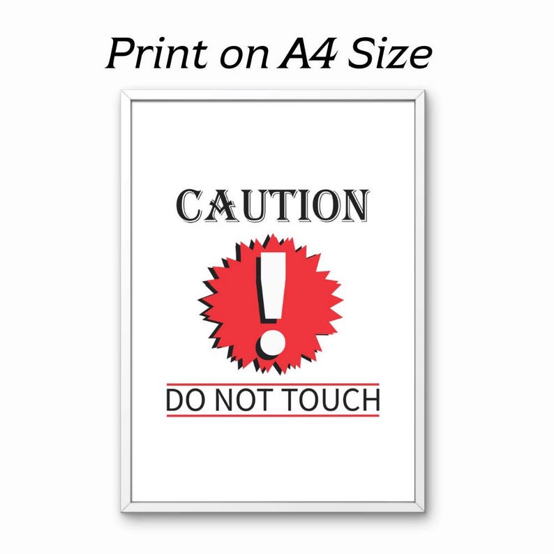 Printable Caution Do Not Touch Sign A4 PDF & JPG for Instant Download ...