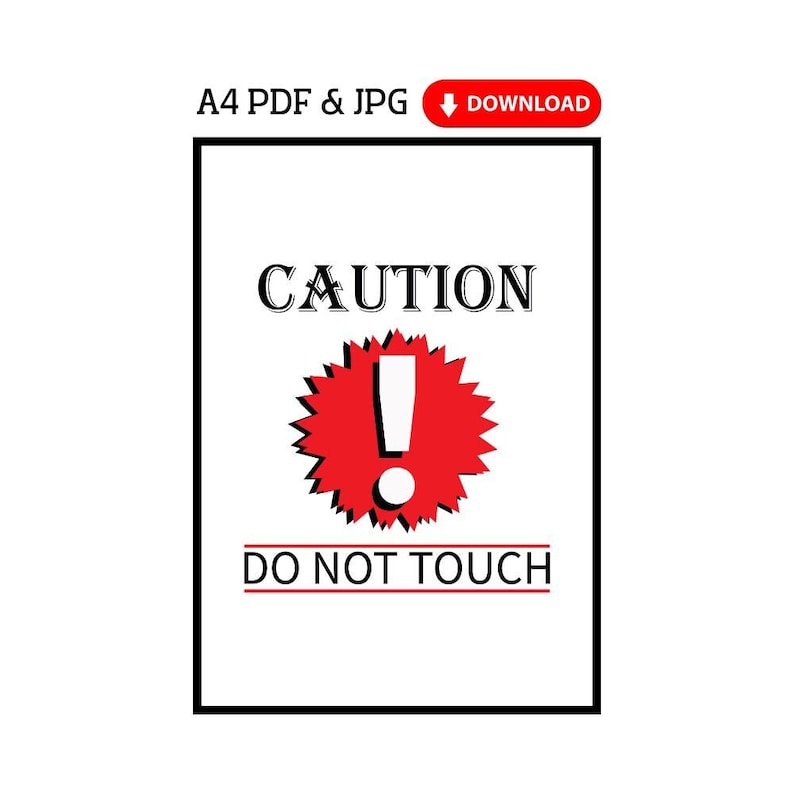 Printable Caution Do Not Touch Sign - A4 PDF & JPG for Instant Download | Ideal for Hazardous ...
