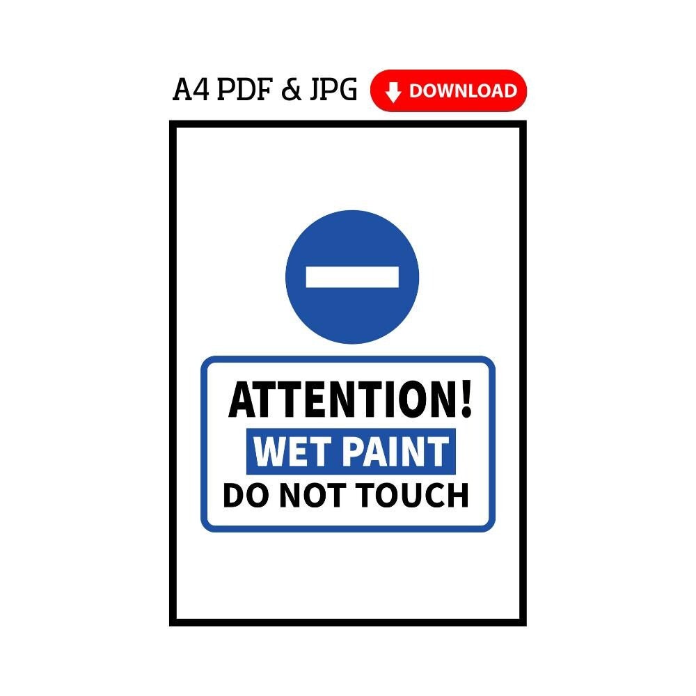 Attention Wet Paint Do Not Touch Sign - Printable A4 PDF & JPG - Safety ...