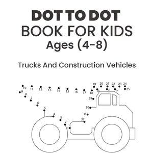 Truck Dot to Dot Activity Sheets Printable Vehicle Dot to Dot for Kids ...