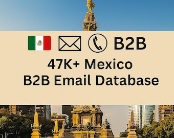 47K+ Mexico B2B Email Database – Reach Verified Mexican Business Leads ...