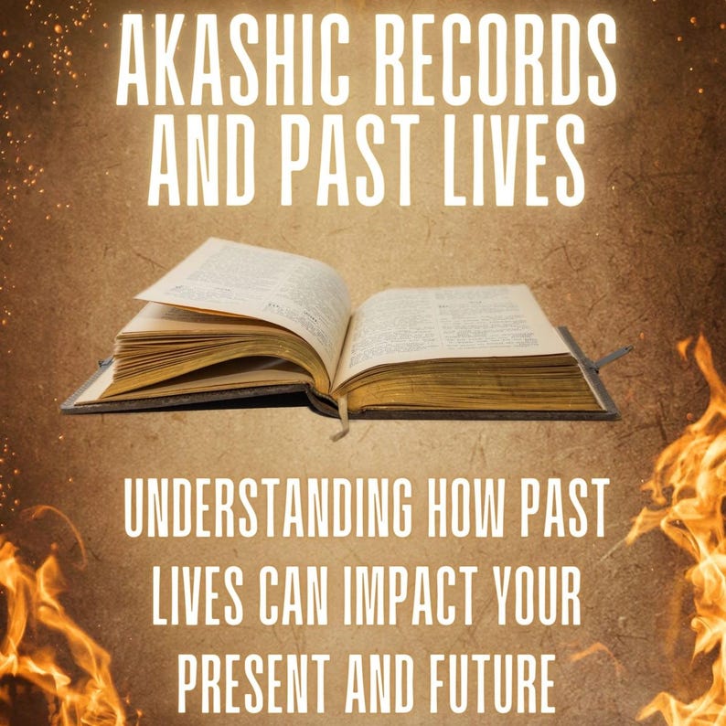 Akashic Records and Past Lives: Understanding How Past Lives Can Impact Your Present and Future ...