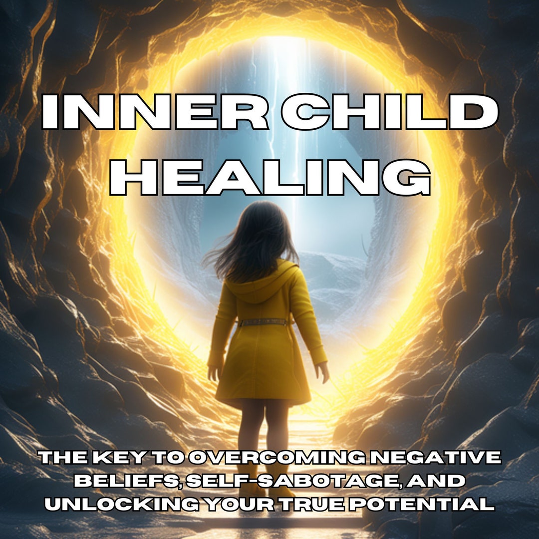 Inner Child Healing Book: Overcome Self-sabotage & Unlock Potential - Etsy