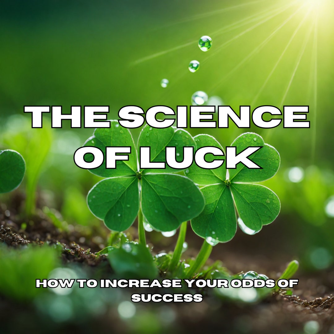 The Science of Luck: How to Increase Your Odds of Success - Etsy