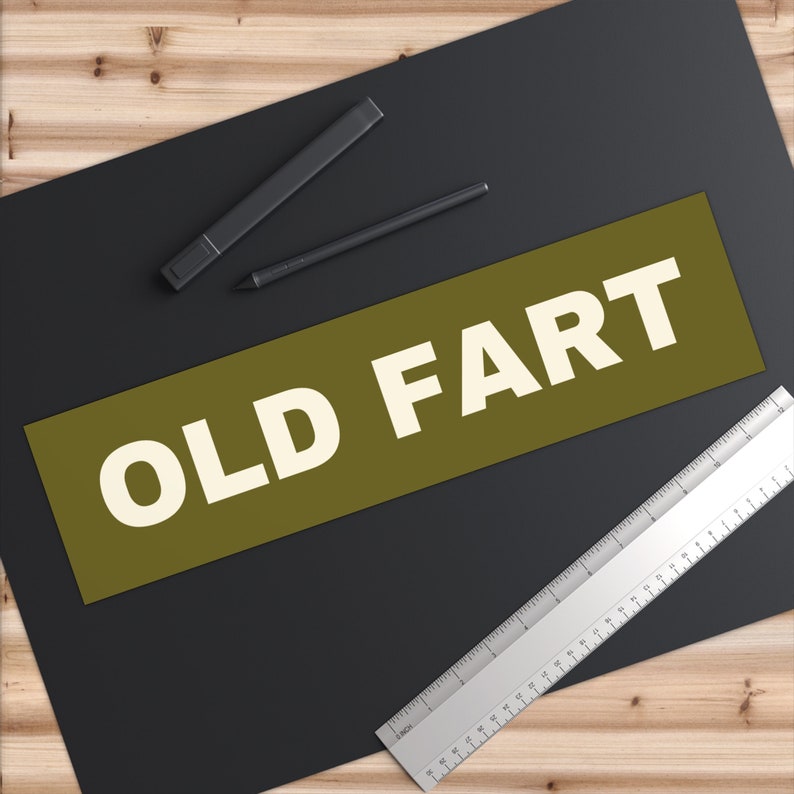 Old Fart Bumper Sticker - Etsy