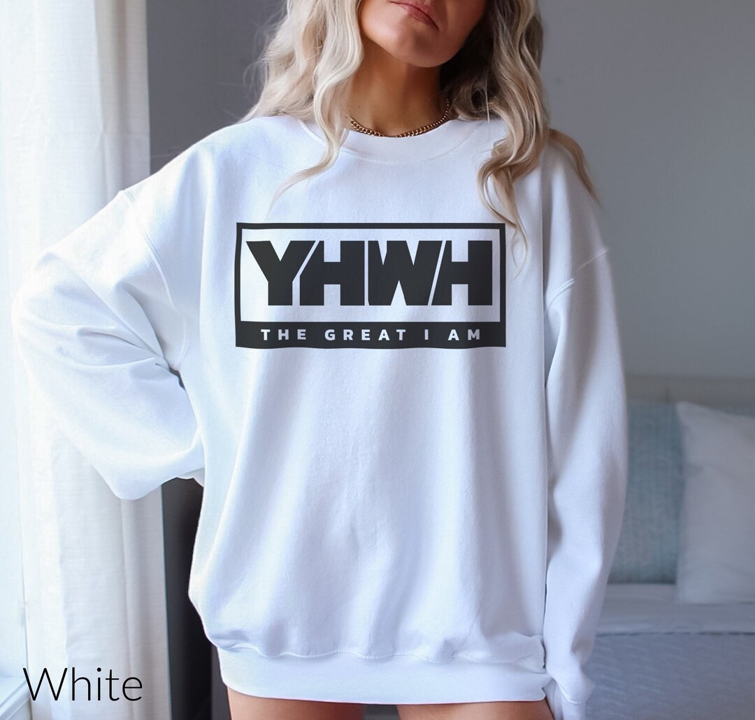YHWH Sweatshirt, Yahweh Sweatshirt, Christian Sweatshirts, the Great I Am Sweatshirt, Jesus ...