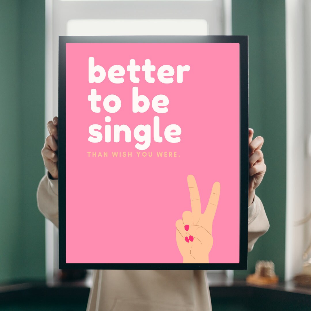 Be Single Printable Wall Art, Digital File Download, Decor - Etsy