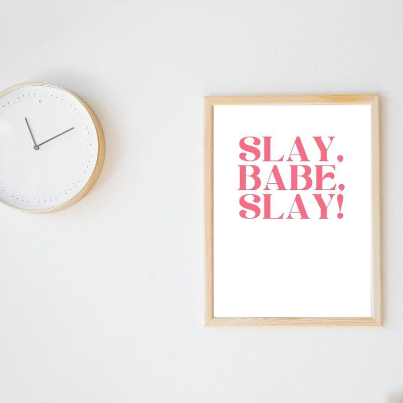 Slay, Babe Printable Wall Art, Digital File Download, Decor - Etsy