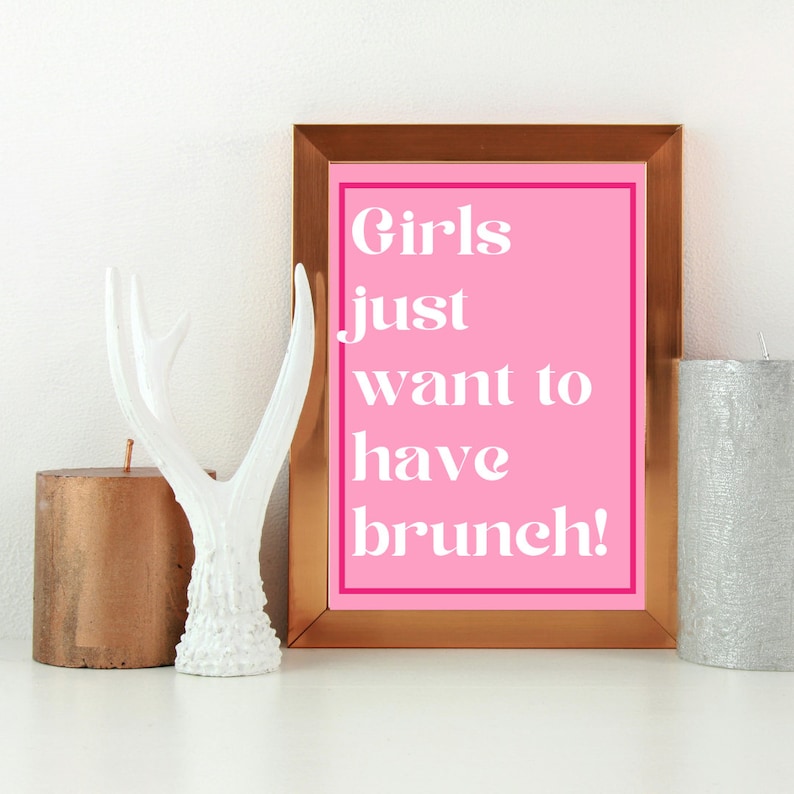 Girls Just Want to Brunch Printable Art, Brunch Decorations, Brunch ...