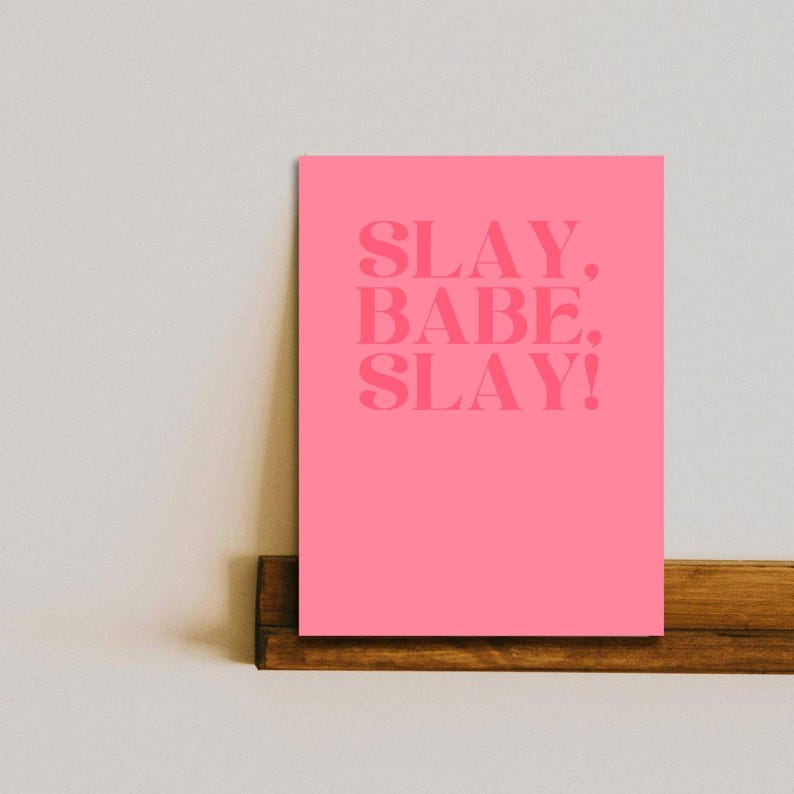 Slay, Babe Printable Wall Art, Digital File Download, Decor - Etsy