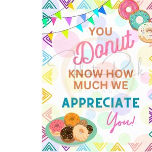 Donut Appreciation Flyer, We Donut Know How Much We Appreciate You ...