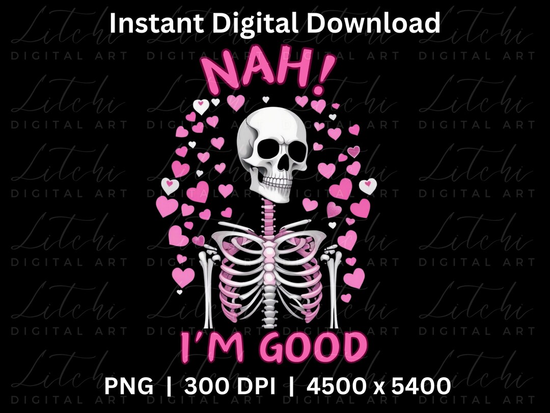 Nah I'm Good Anti-valentine's Day PNG, Valentine's Day Sublimation ...