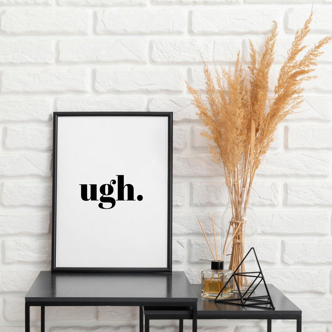UGH Poster, Minimal Poster, Digital Poster, Modern Poster, Home Deco ...