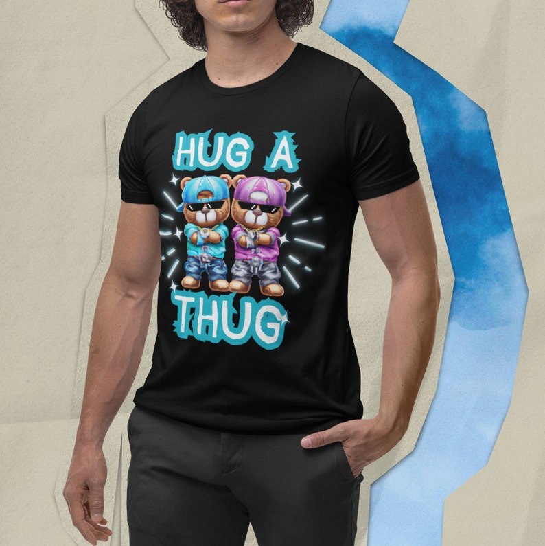 Hug A Thug Unisex T-shirt, Cute Thug Bears Design, Gold Chains and Jeans, Funny Thug Graphic Tee ...