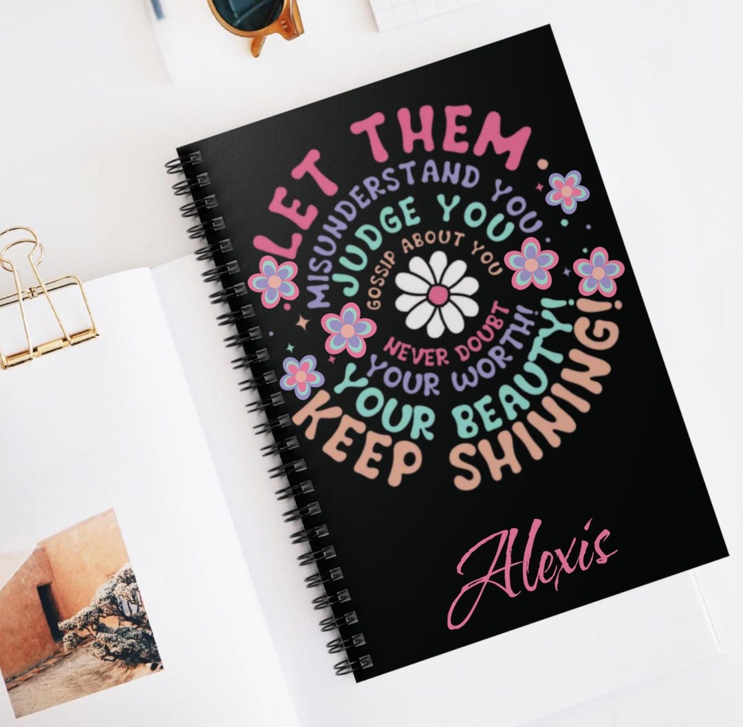 Inspirational Spiral Notebook, Let Them Misunderstand You, Positivity ...