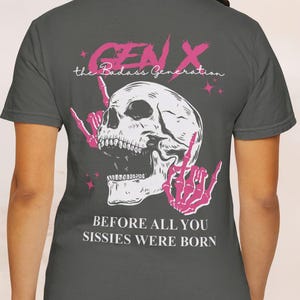 Generation X Custom Year Badass Generation T-shirt, Before All You ...