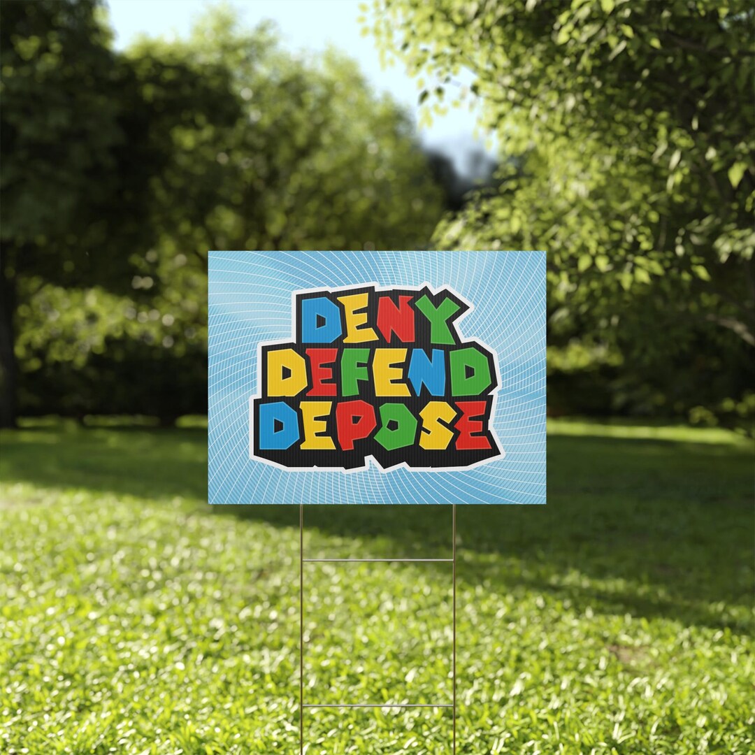 Deny Defend Depose - Super - Yard Sign - Etsy
