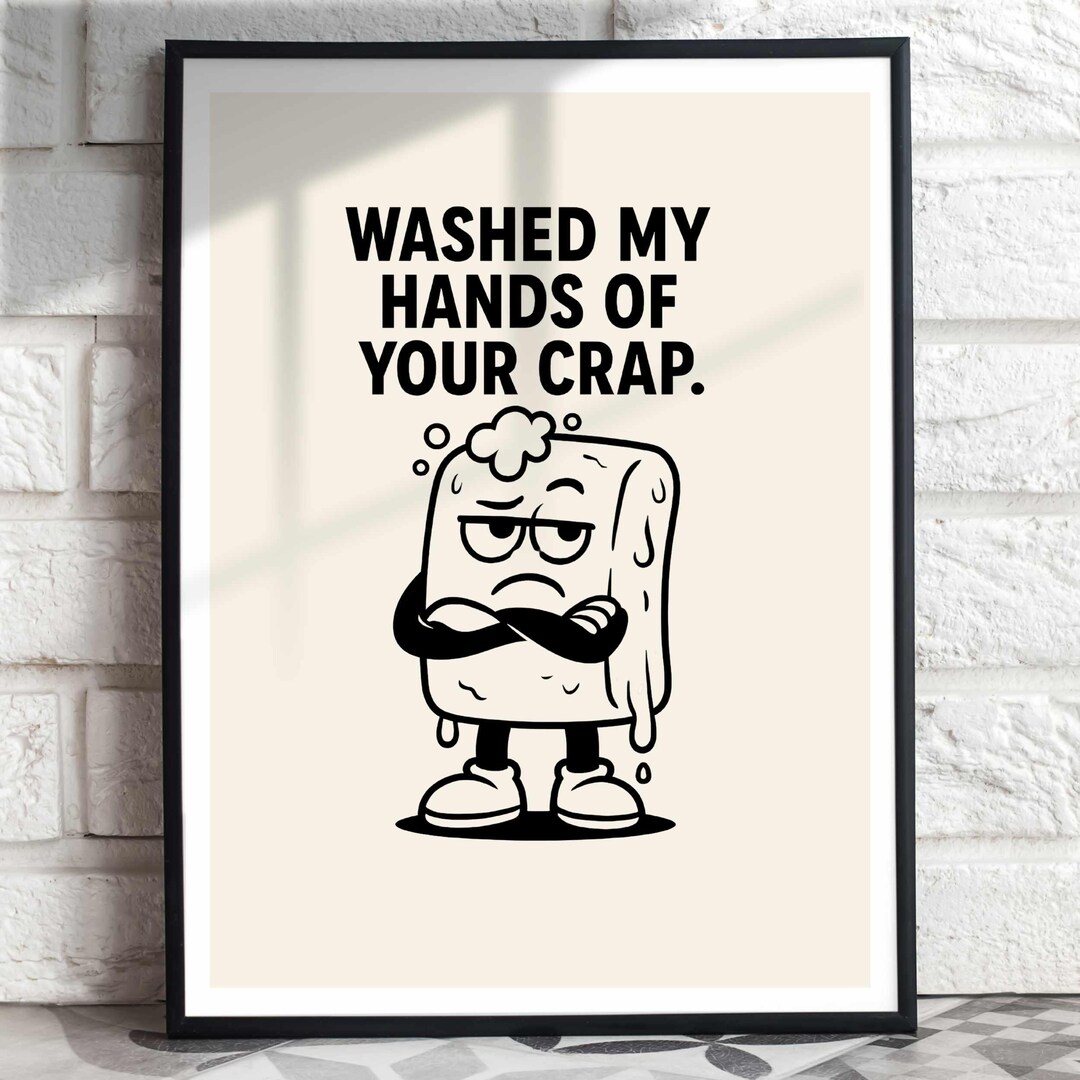 Funny Bathroom Wall Art Printable Soap Quote Decor Modern Bathroom Sign ...