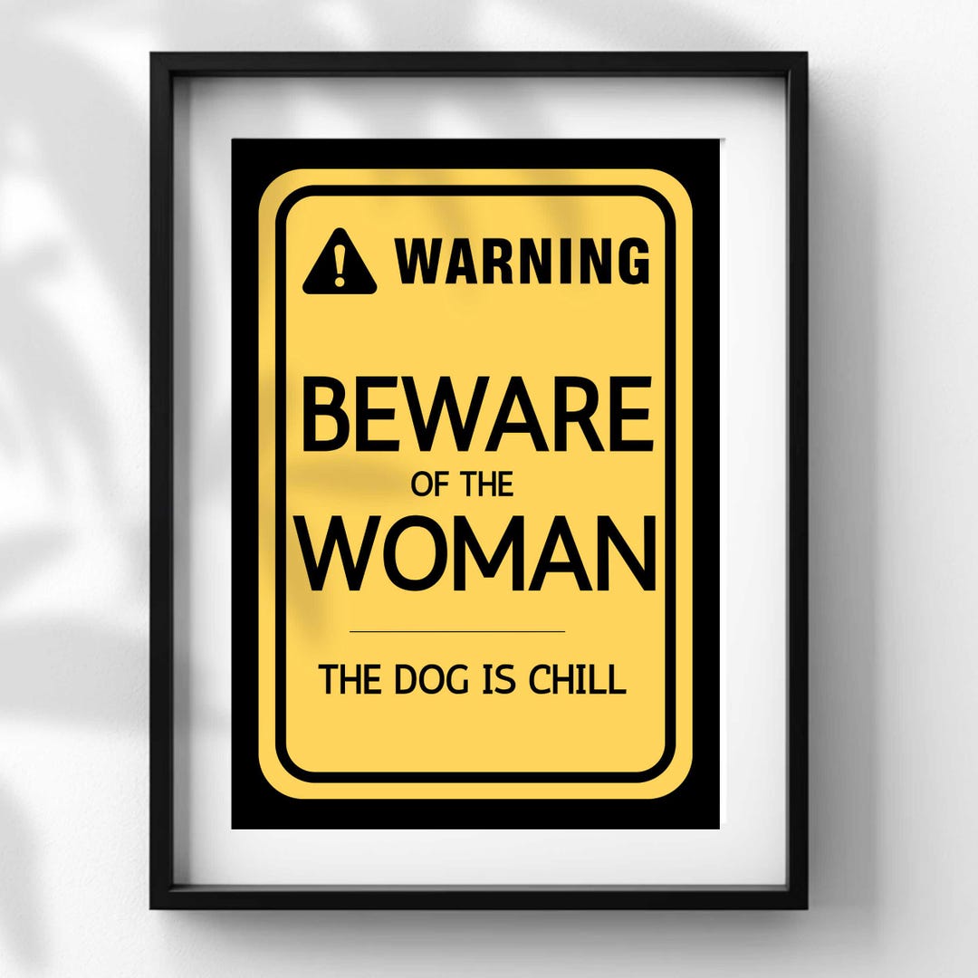 Beware of the Woman Funny Wall Art Warning Sign Printable Poster Home ...