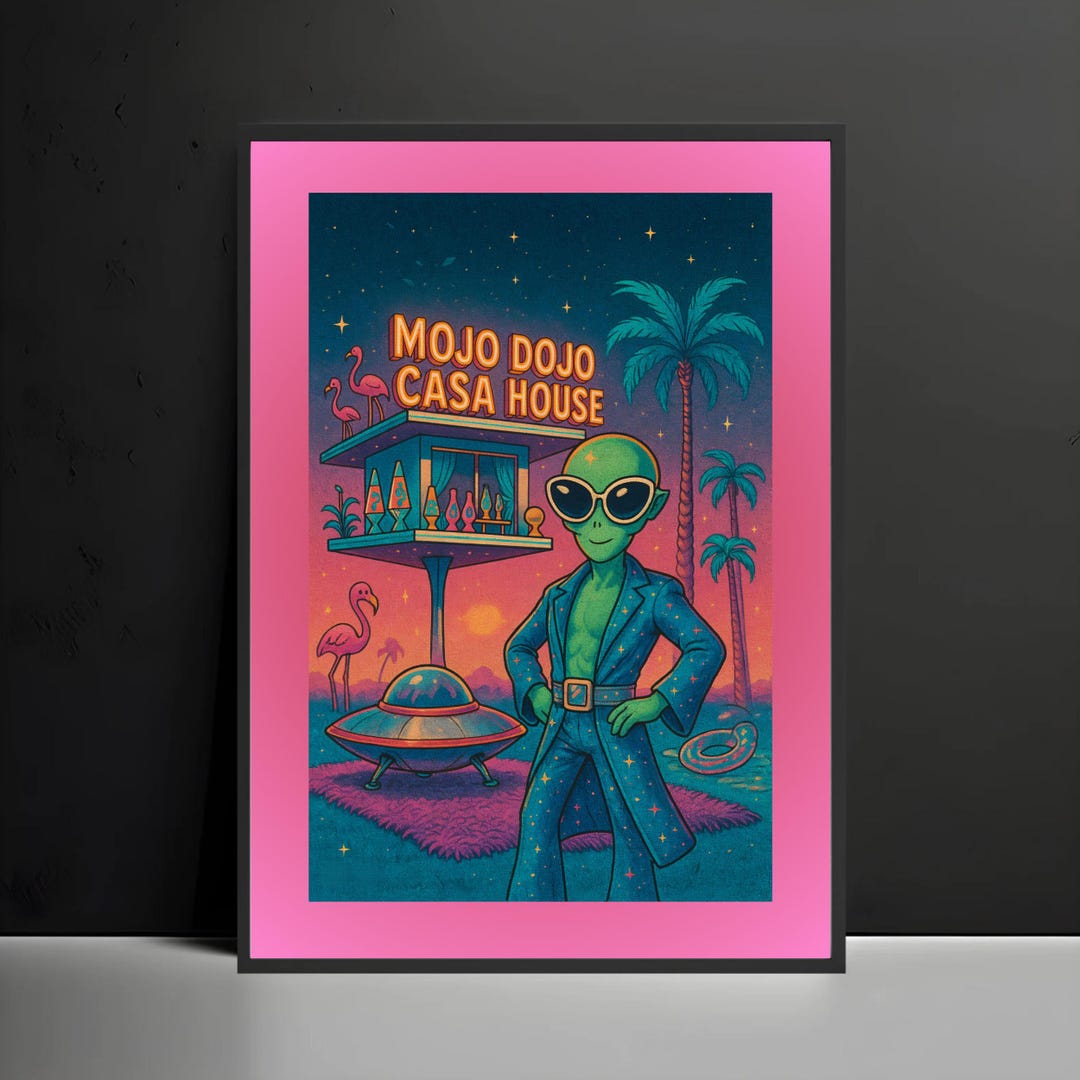 Mojo Dojo Casa House Alien Poster Cool Apartment Wall Art Printable ...