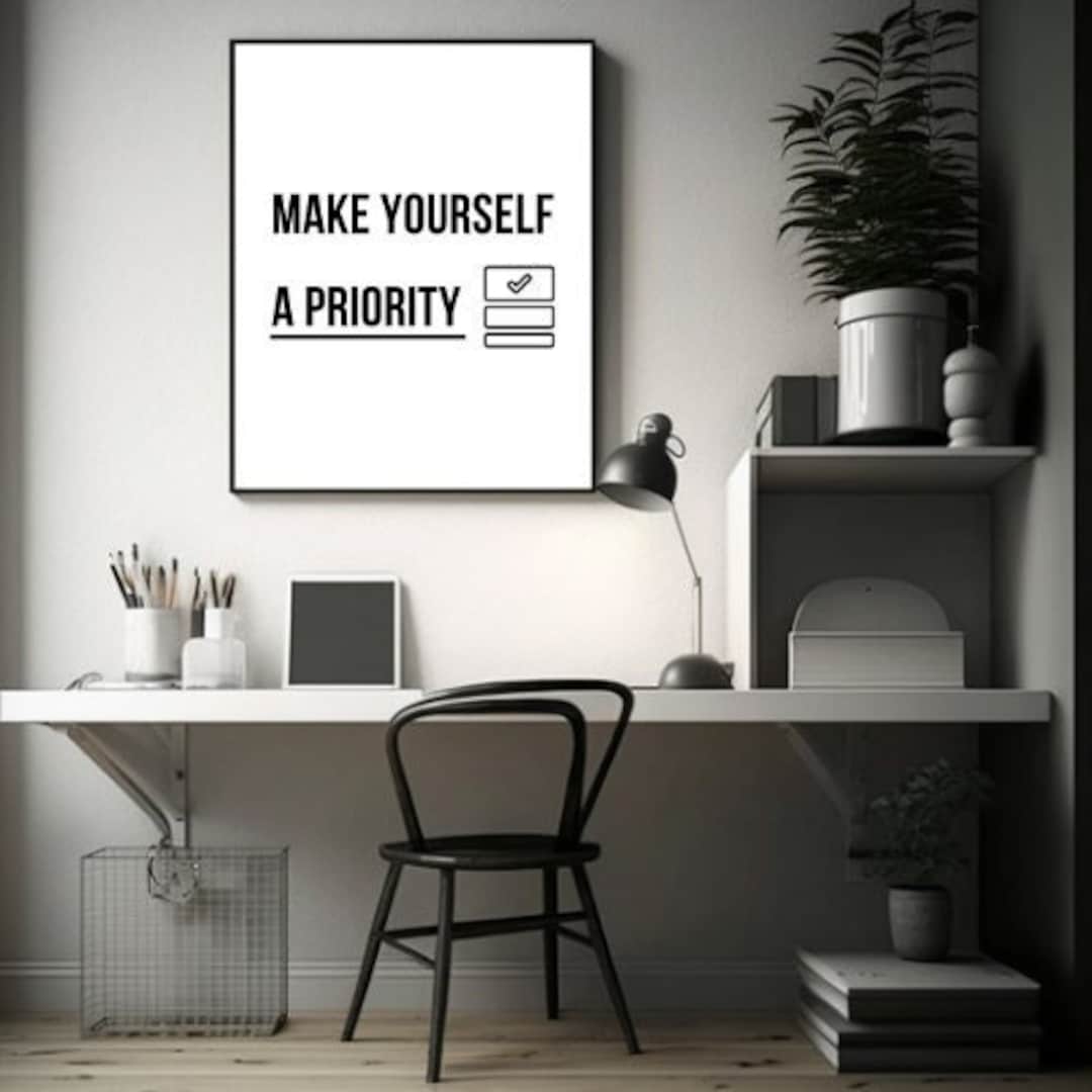 Make Yourself a Priority Printable Wall Art, Inspirational Quote ...
