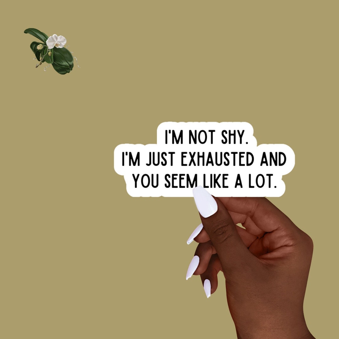 I'm Not Shy Stickers, Funny Stickers,funny Laptop Sticker, Funny Decals ...